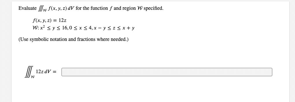 Solved Evaluate ∭Wf(x,y,z)dV for the function f and region W | Chegg.com