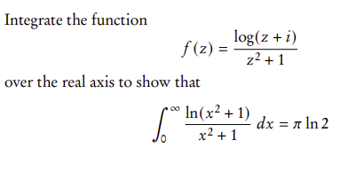 Solved Integrate the function f(z)=z2+1log(z+i) over the | Chegg.com