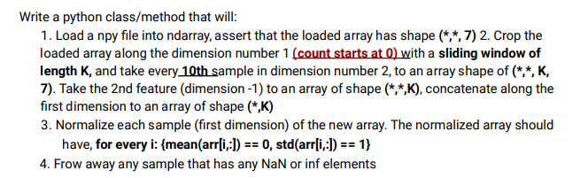 Write a python class/method that will: 1. Load a npy | Chegg.com