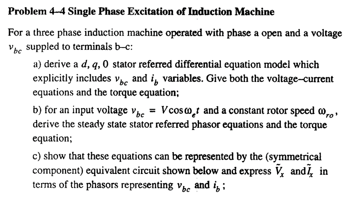 Problem 4m4 Single Phase Excitation of Induction | Chegg.com