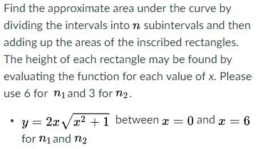Solved Find the approximate area under the curve by dividing | Chegg.com