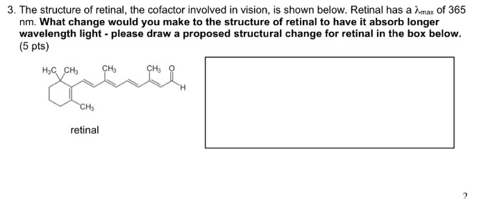 Solved 3. The structure of retinal, the cofactor involved in | Chegg.com