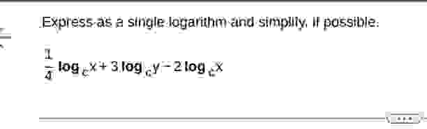Solved Express as a single logarithm and simplly, if | Chegg.com