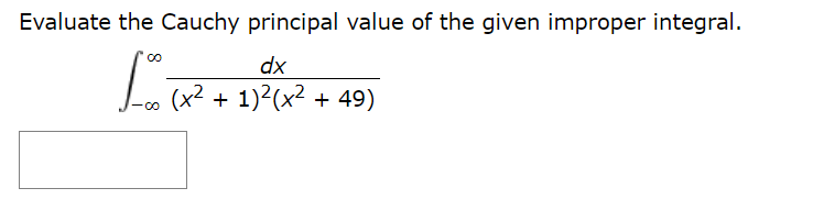 Solved Evaluate the Cauchy principal value of the given | Chegg.com