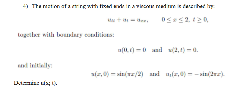 Solved 4) The motion of a string with fixed ends in a | Chegg.com