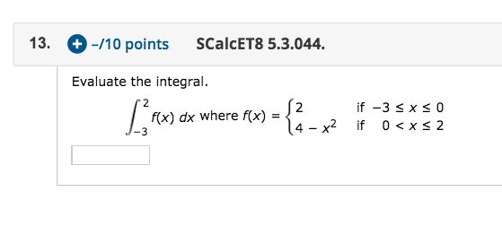 Solved 13. +-/10 points SCalcET8 5.3.044. Evaluate the | Chegg.com