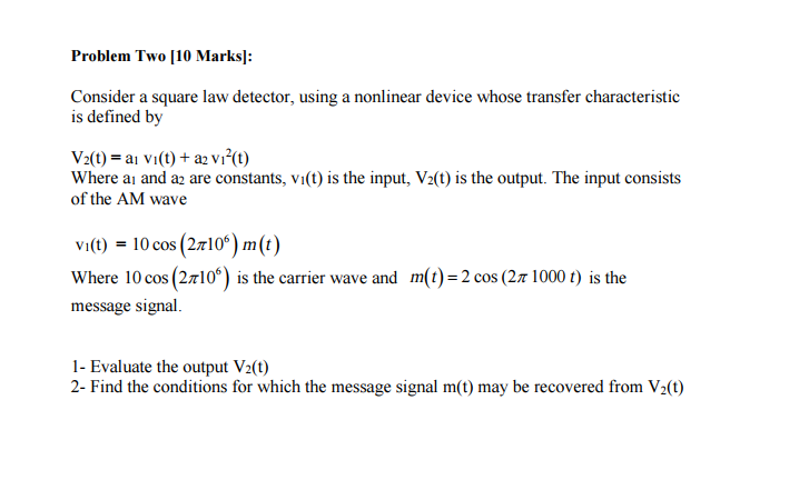Solved Problem Two [10 Marks]: Consider a square law | Chegg.com