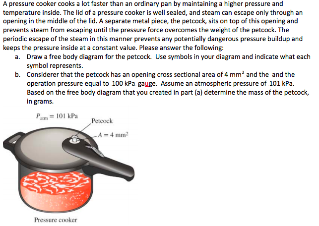 Solved A pressure cooker cooks a lot faster than an ordinary | Chegg.com