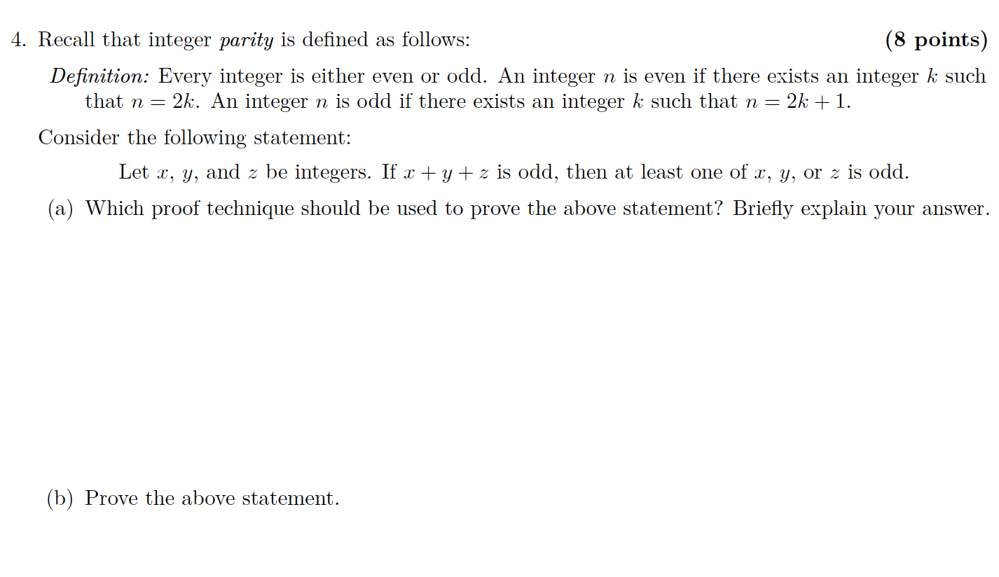 Solved 4. Recall that integer parity is defined as follows: | Chegg.com