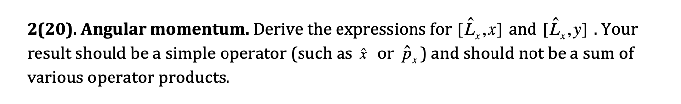 Solved X 2(20). Angular momentum. Derive the expressions for | Chegg.com