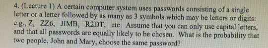 Solved 4. (Lecture 1) A certain computer system uses | Chegg.com