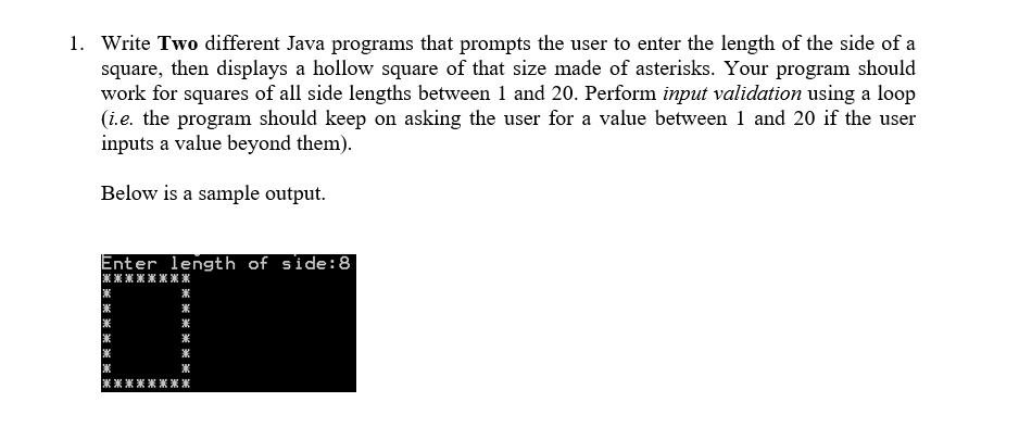 Solved 1 Write Two Different Java Programs That Prompts The 