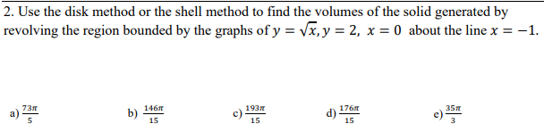 Solved Use the disk method or the shell method to find the | Chegg.com
