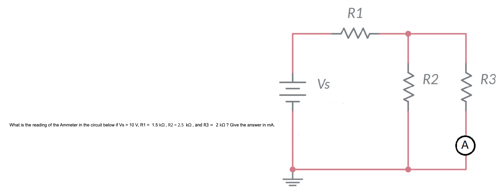 Solved R1 Vs R2 R3 What is the reading of the Ammeter in the | Chegg.com