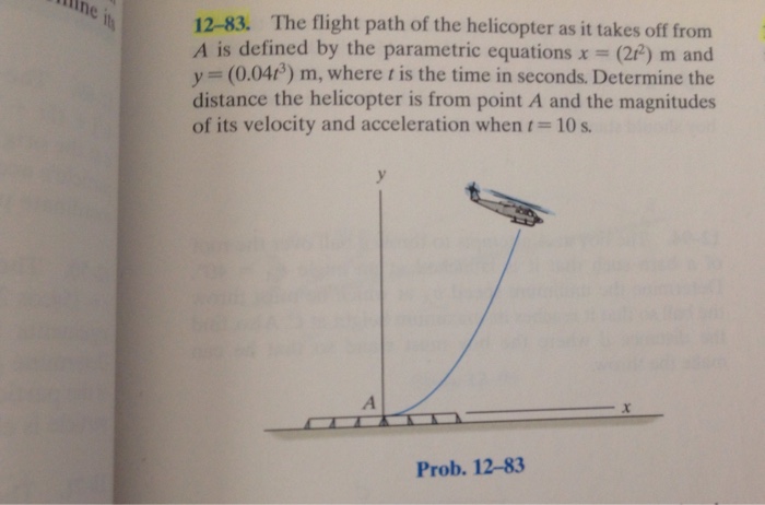 Solved 12-83. The flight path of the helicopter as it takes | Chegg.com