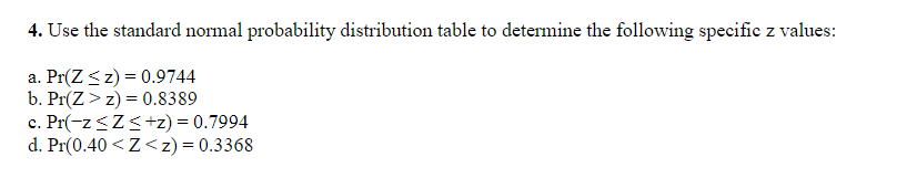 Solved 4. Use the standard normal probability distribution | Chegg.com