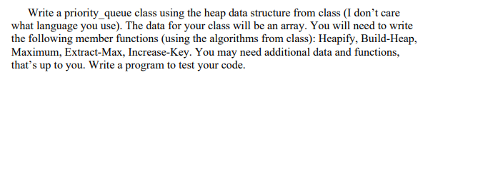 Solved Write a priority_queue class using the heap data | Chegg.com