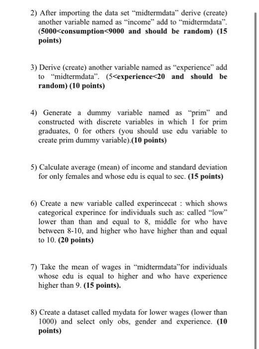 Solved 2) After importing the data set "midtermdata" derive | Chegg.com