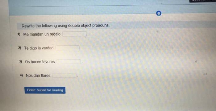 Solved Rewrite the following using double object pronouns. | Chegg.com