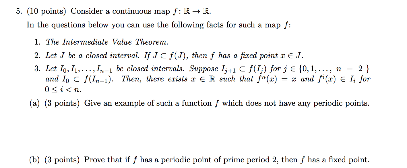 Solved 5. (10 points) Consider a continuous map f: R + R. In | Chegg.com