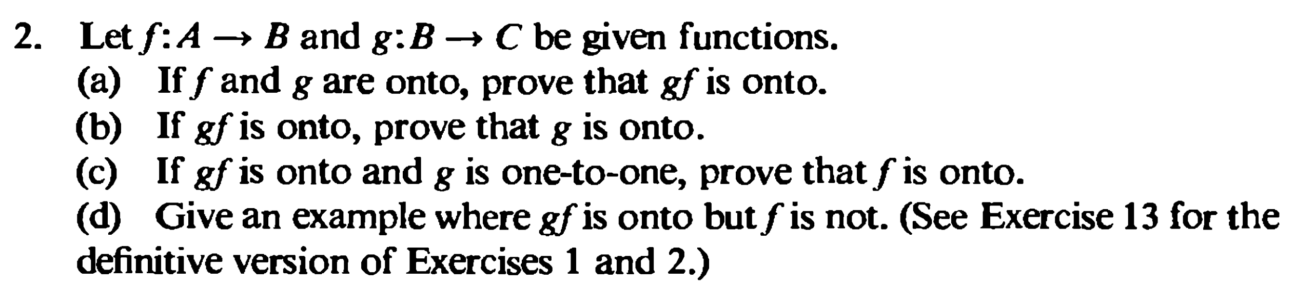 Solved Let f:A→B ﻿and g:B→C ﻿be given functions.(a) ﻿If f | Chegg.com