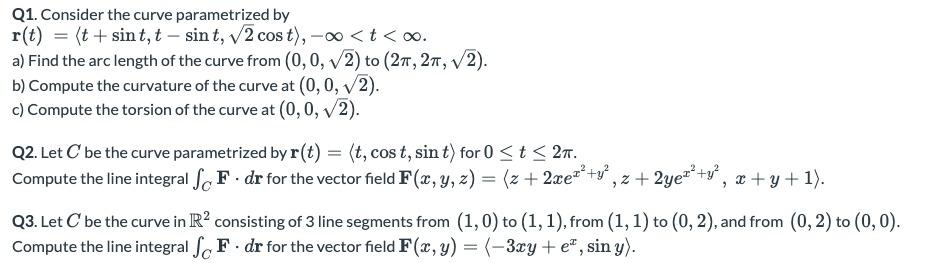 Solved Q1. Consider the curve parametrized by r(t) = (t + | Chegg.com