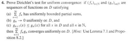 Solved 4. Prove Dirichlet's test for uniform convergence: if | Chegg.com