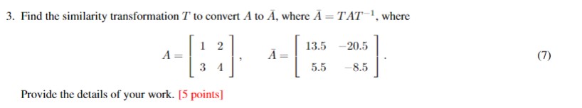 Solved Find the similarity transformation T to convert A to | Chegg.com