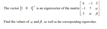 Solved The vector [101]T ﻿is an eigenvector of the matrix | Chegg.com