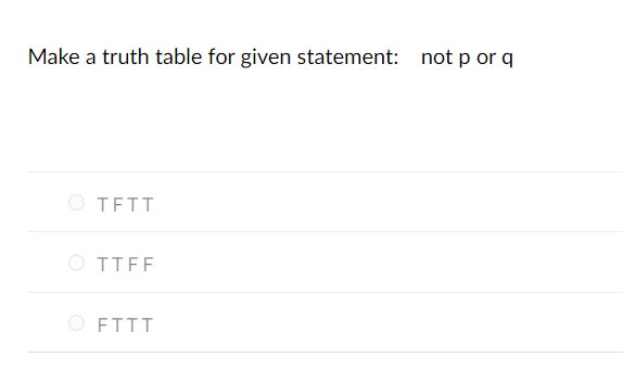 Solved Make a truth table for given statement: not p or qa. | Chegg.com