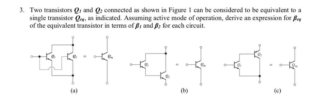 Solved 3. Two transistors Q1 and Q2 connected as shown in | Chegg.com