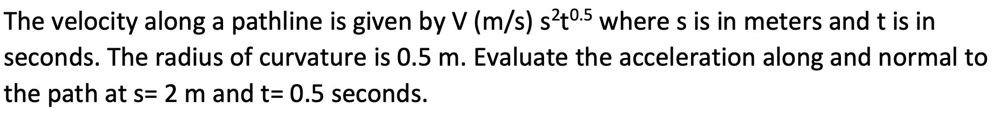 Solved The velocity along a pathline is given by V( | Chegg.com