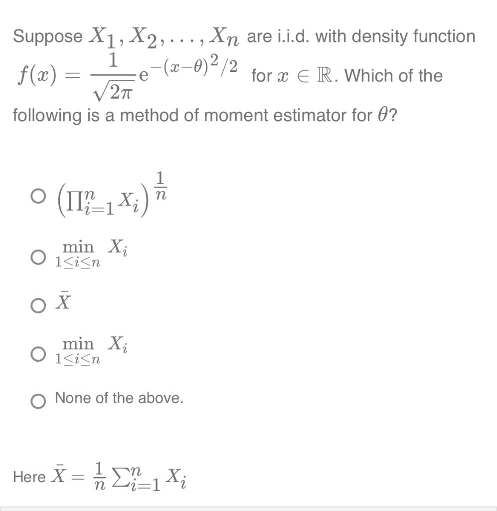Solved Suppose X1,X2,…,Xn are i.i.d. with density function | Chegg.com