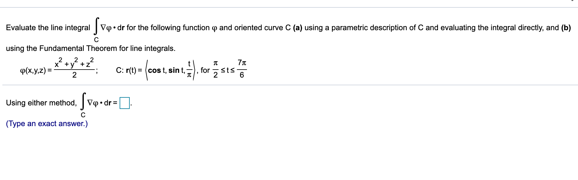 Solved Evaluate the line integral ) Vo·dr for the following | Chegg.com