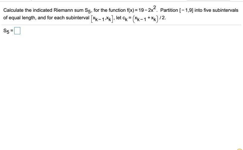 Solved Calculate the indicated Riemann sum S5, for the | Chegg.com