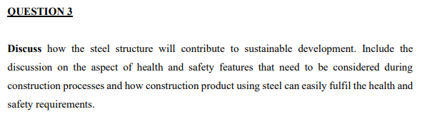 Solved QUESTION 3 Discuss how the steel structure will | Chegg.com