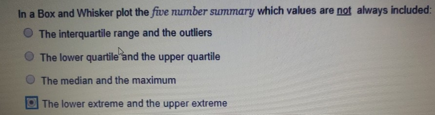 Solved In a Box and Whisker plot the five number summary | Chegg.com