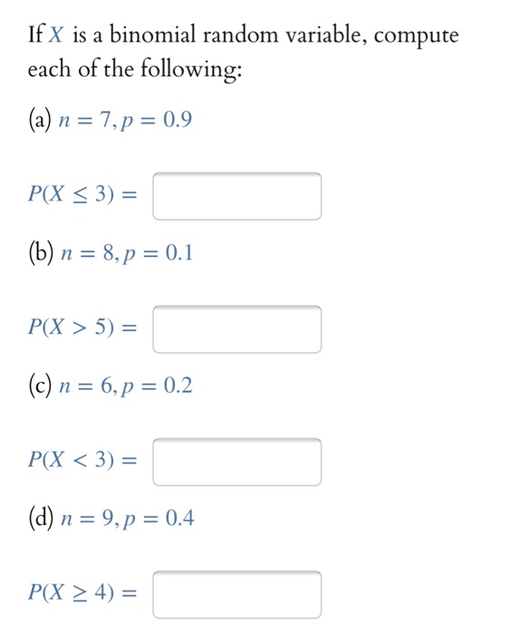 Solved If X is a binomial random variable, compute P(X-k) | Chegg.com