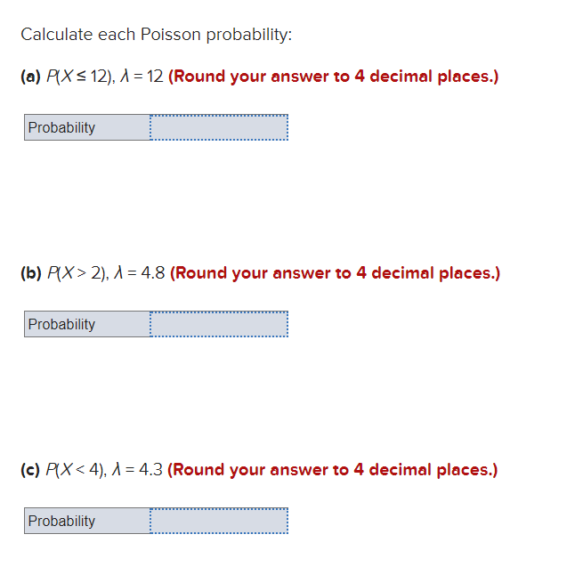 Solved Calculate each Poisson probability: (a) P(X≤12),λ=12 | Chegg.com