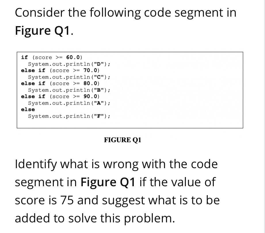 Solved Consider the following code segment in Figure Q1. if | Chegg.com