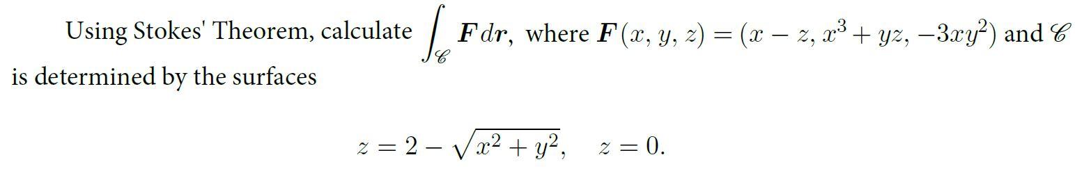 Solved Using Stokes' Theorem, calculate Fdr, where F(x, y, | Chegg.com