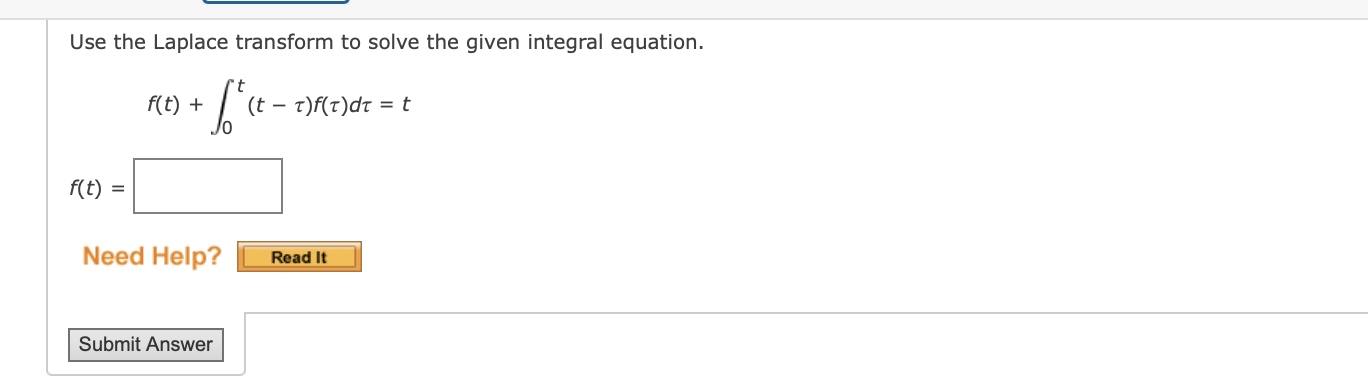 Solved Use the Laplace transform to solve the given integral | Chegg.com