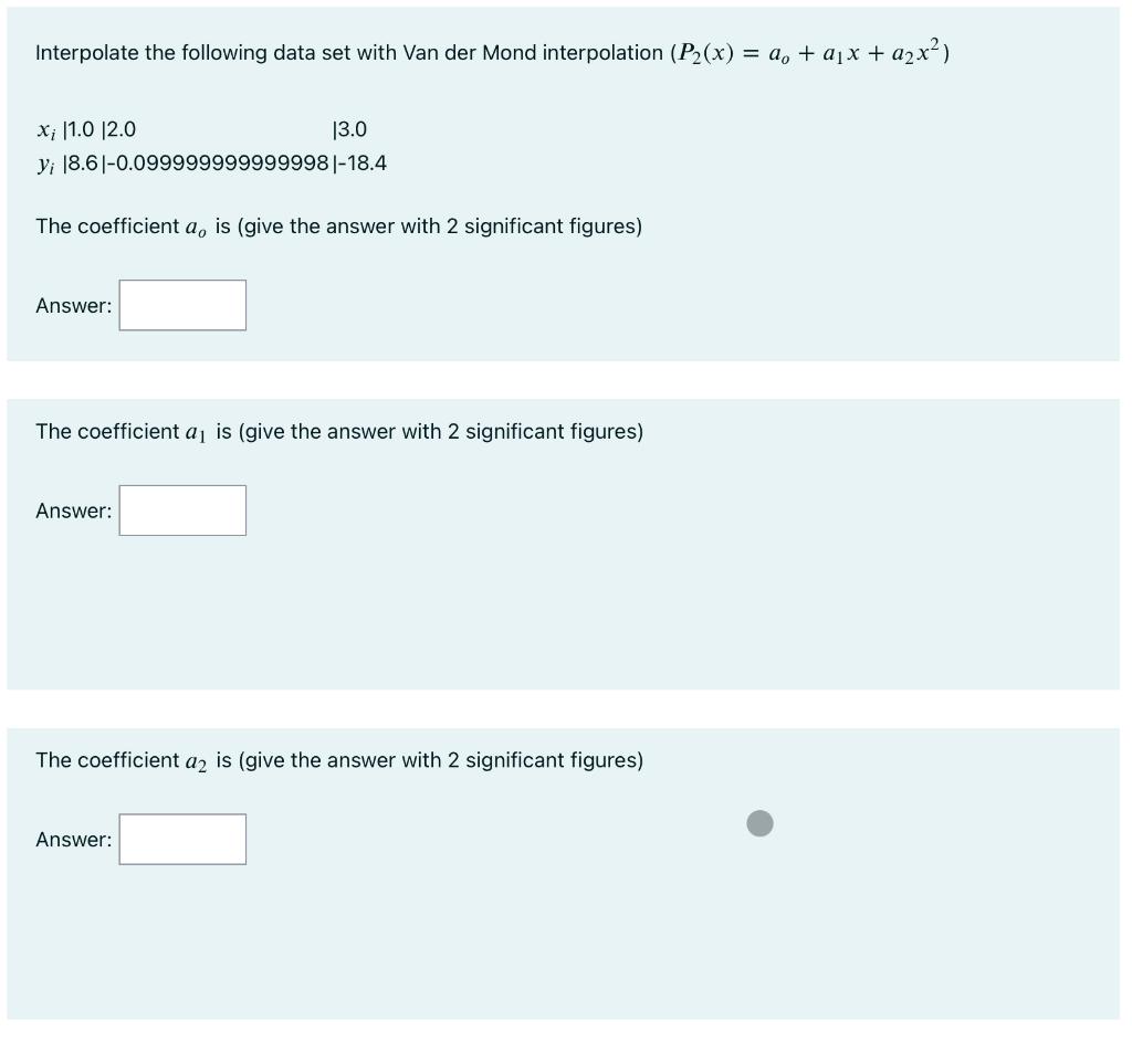 Solved Interpolate the following data set with Van der Mond | Chegg.com