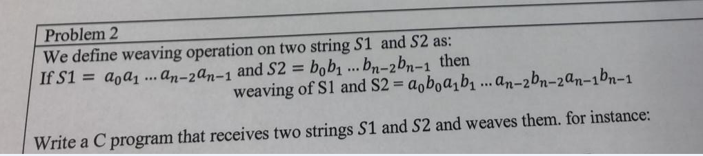 Solved Problem 2 We define weaving operation on two string | Chegg.com