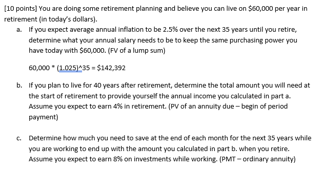 Solved [10 points] You are doing some retirement planning | Chegg.com