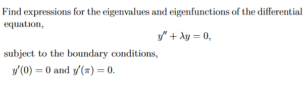 [Solved]: Find expressions for the eigenvalues and eigenfu