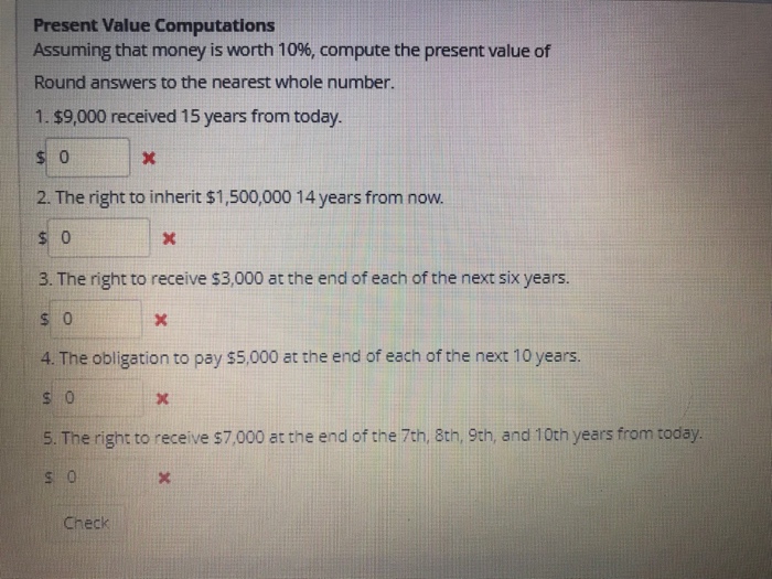 Solved Present Value Computations Assuming that money is | Chegg.com Solved Present Value Computations Assuming that money is | Chegg.com