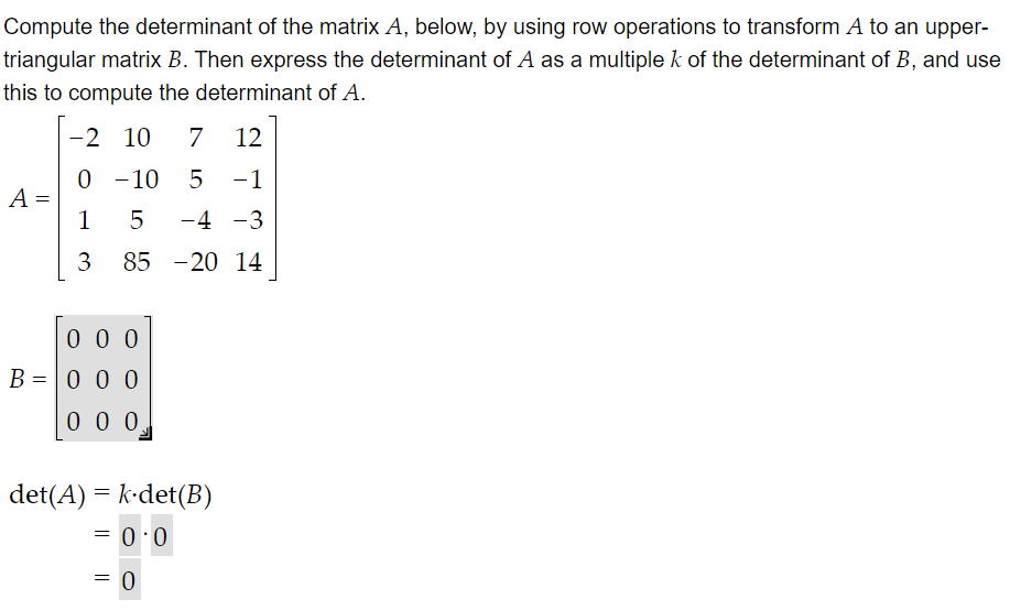 Solved Compute the determinant of the matrix A, below, by | Chegg.com