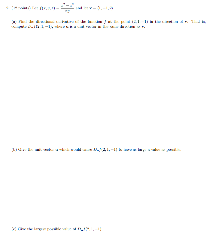 Solved 2. (12 points) Let f(x,y,z)=xyx2−z2 and let | Chegg.com