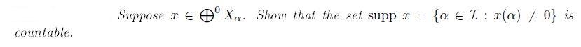 Solved Suppose x∈⨁0Xα. Show that the set supp | Chegg.com